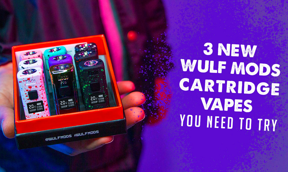 Nuevos vaporizadores de cartucho Wulf Mods que debes probar | Wulf Mods